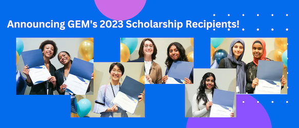 Announcing GEM's 2023 Scholarship Recipients - Girls E-Mentorship (GEM)